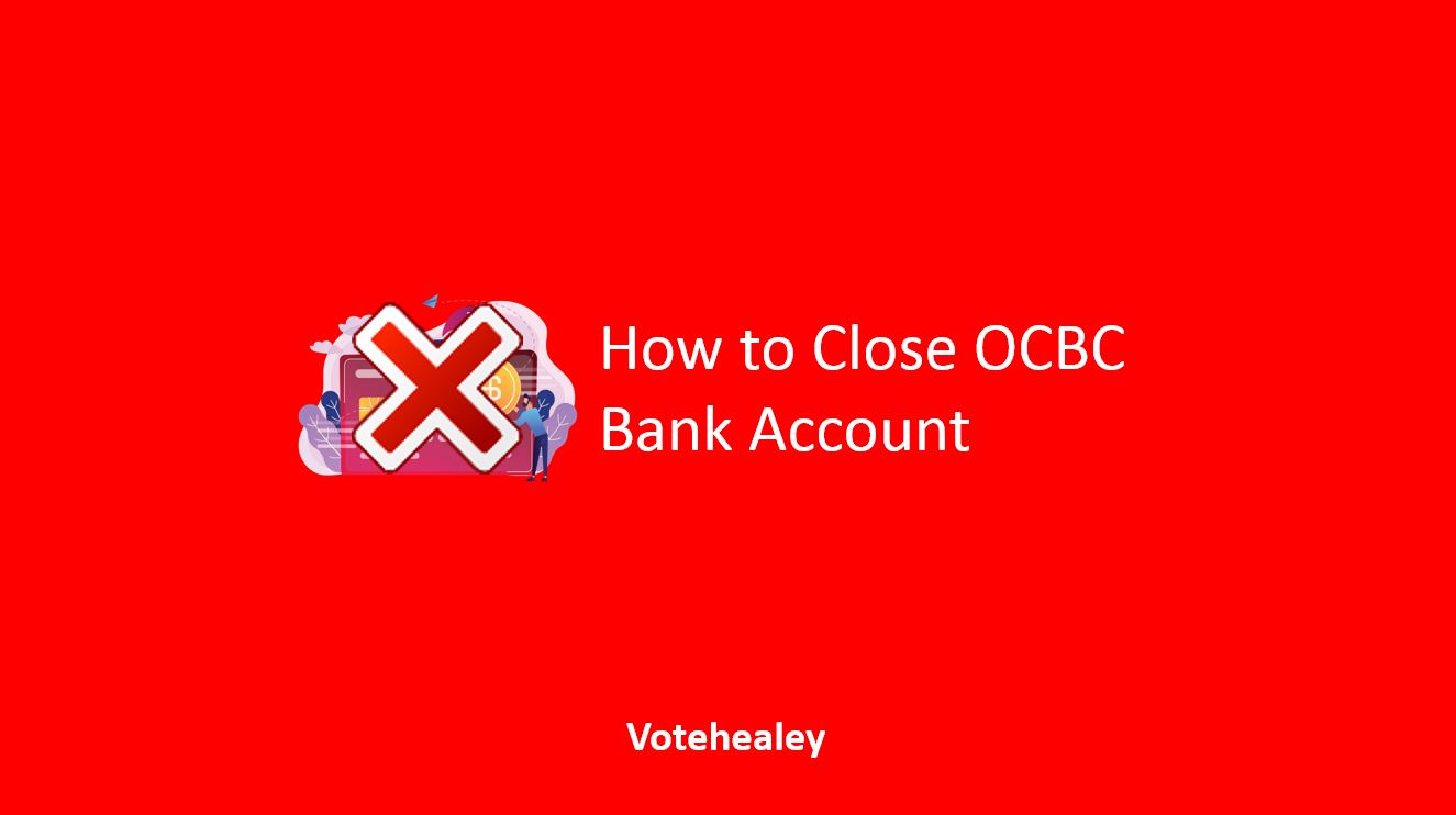 How To Close OCBC Bank Account Online Instantly How To Close OCBC Bank Account Online Instantly